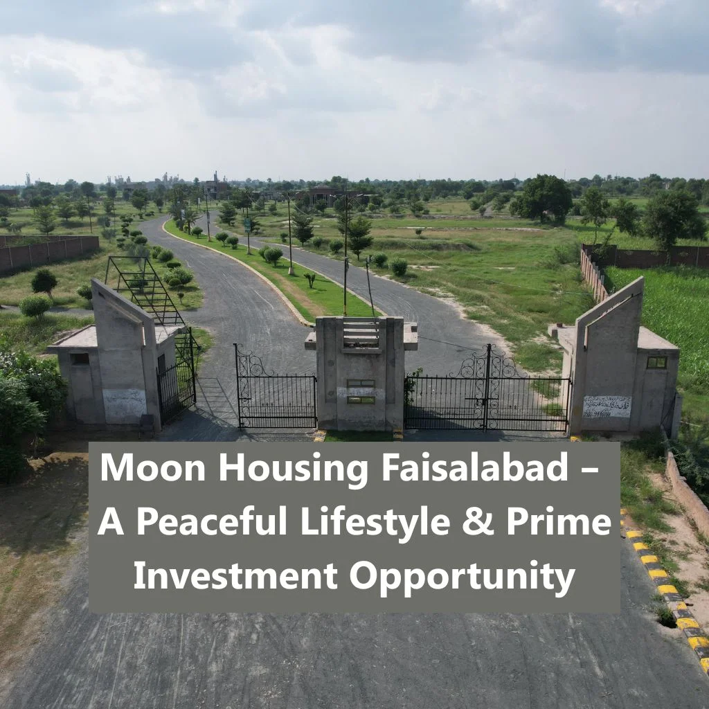 Moon Housing Faisalabad – A Peaceful Lifestyle & Prime Investment ...